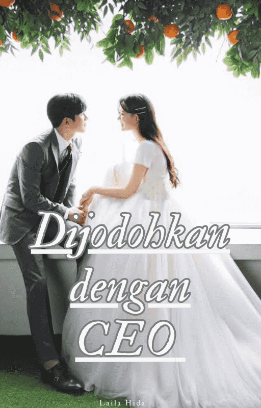 DIJODOHKAN DENGAN CEO - hi.laila09